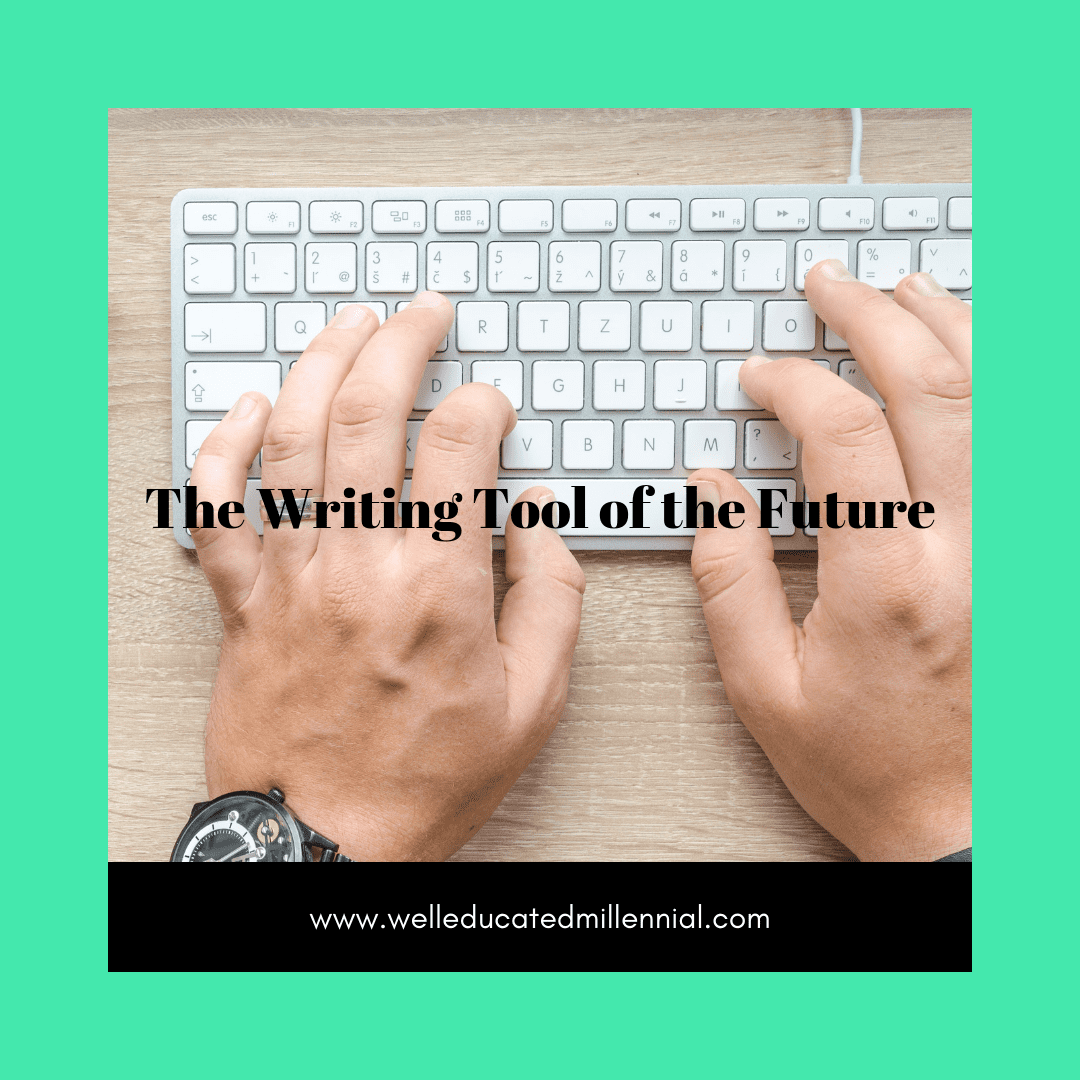 Smarter. Better. Easier. Writing. - Well-Educated Millennial